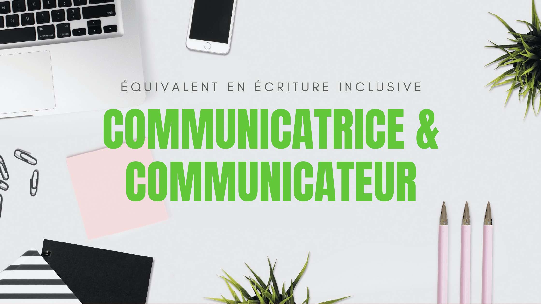 Communicatrice et communicateur en écriture inclusive